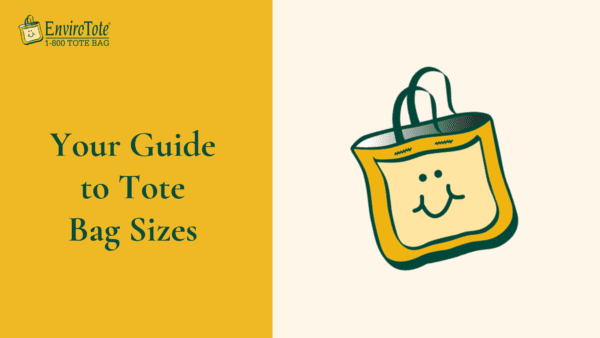 Your Guide to Tote Bag Sizes - Enviro-Tote | Custom Canvas Tote Bags ...